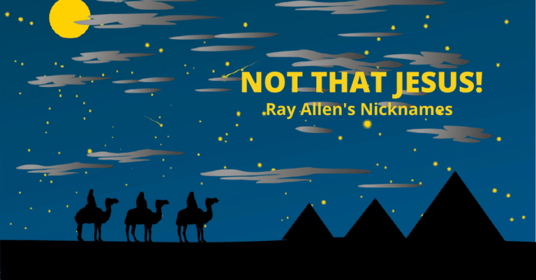 Not That Jesus! Ray Allen's Nicknames