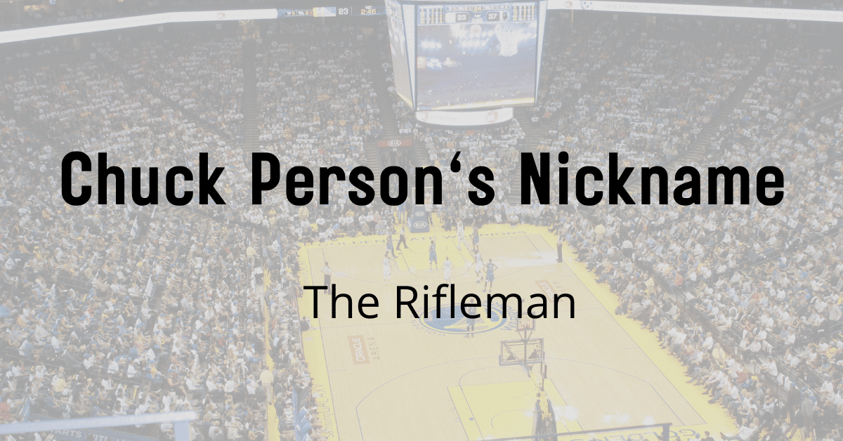 Chuck Person's Nickname: He Was Born The Rifleman - Sports Nostalgia HQ