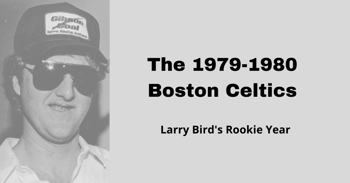 1980 Boston Celtics: All You Need to Know - Sports Nostalgia HQ
