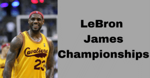 LeBron James Championships: All You Need to Know! - Sports Nostalgia HQ